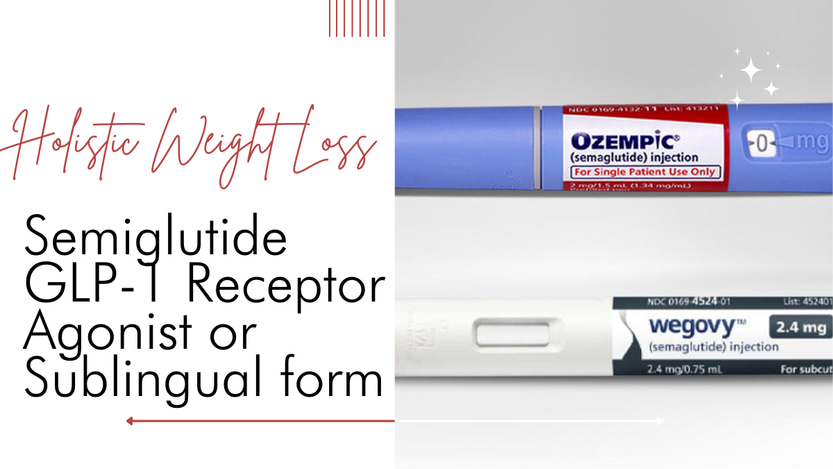 Step 10: Consider Semiglutide GLP-1 receptor agonist or Sublingual Form ...
